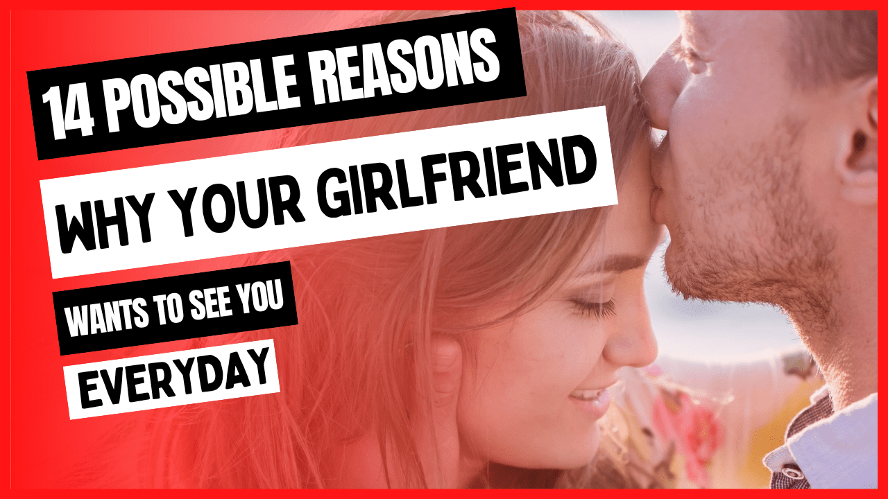 My Girlfriend Wants to See Me Every Day (Here's Why)